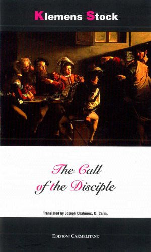 The Call of the Disciple – Carmelite Media
